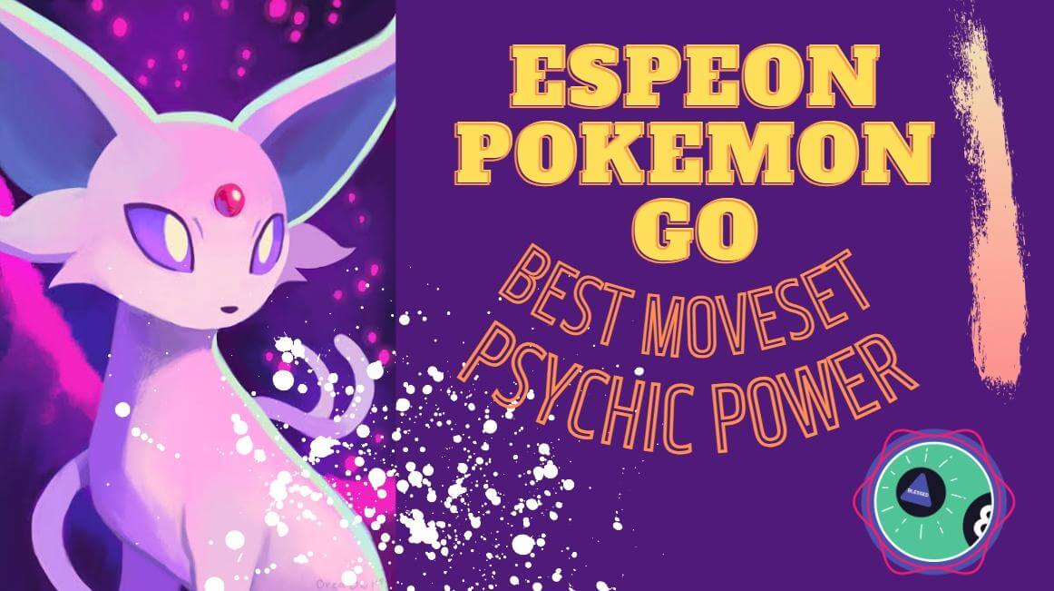 Espeon Pokemon Go Guide: Best Moveset, Psychic Power - iFoneTool