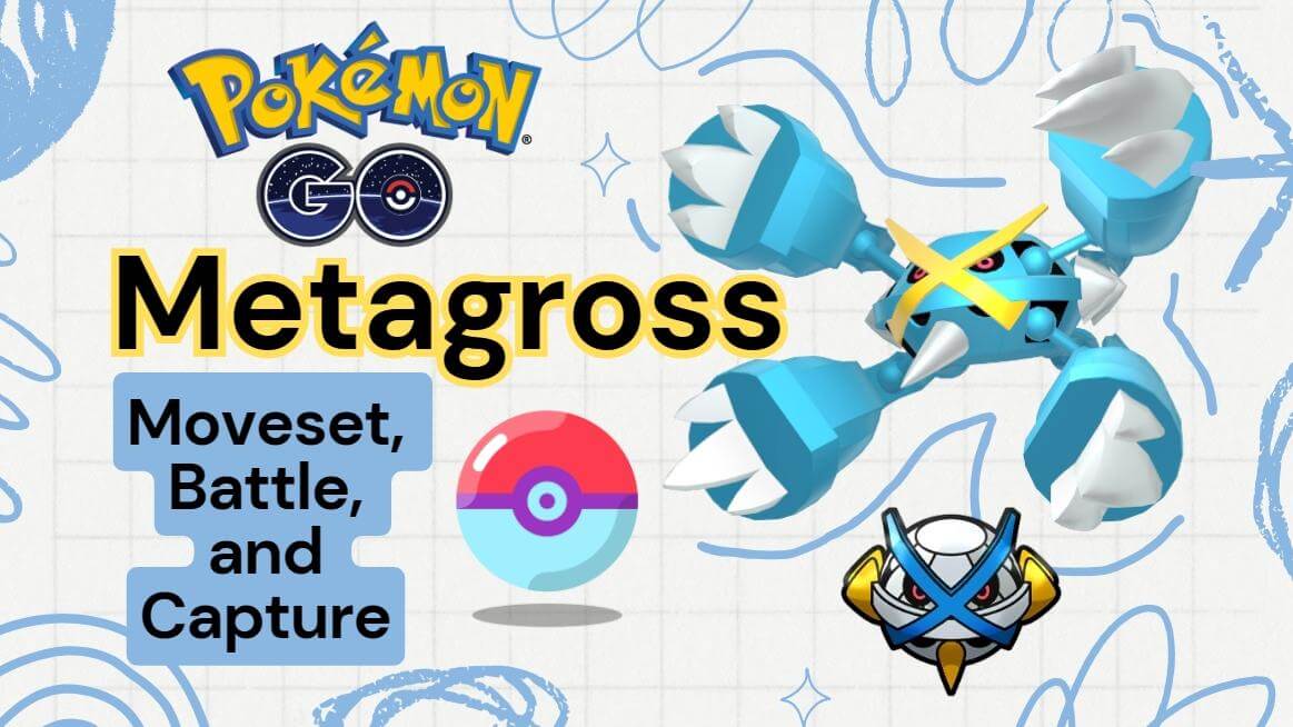 Metagross Pokemon Go: Moveset, Battle, and Capture - iFoneTool
