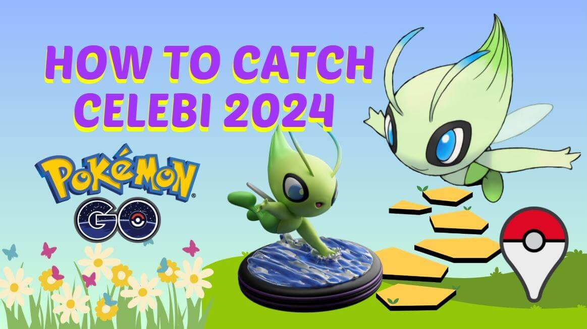 How to Catch Celebi in Pokemon GO 2025 - iFoneTool