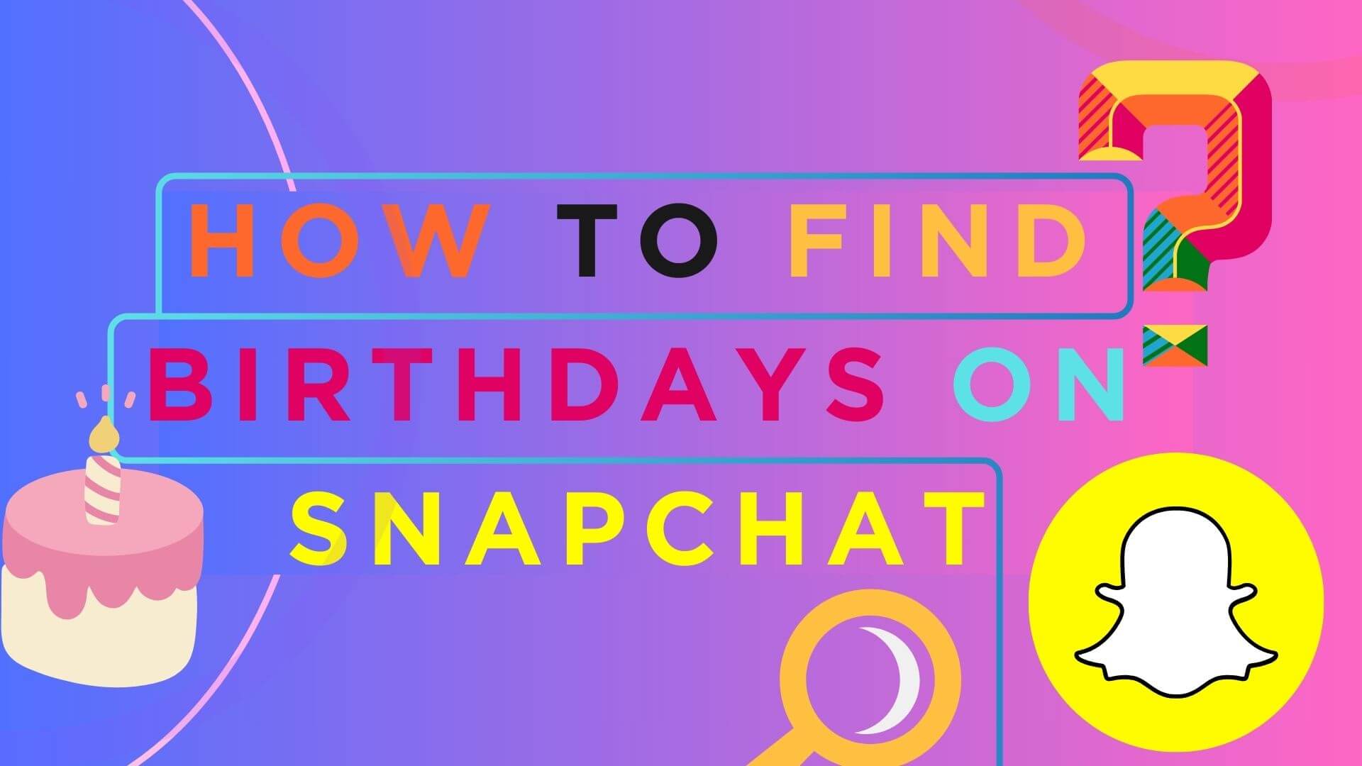 How to Find Birthdays on Snapchat - iFoneTool