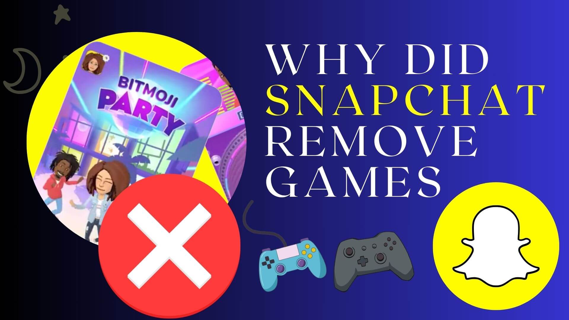 Why Did Snapchat Remove Games - iFoneTool