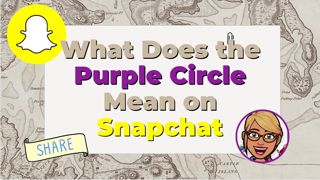 What Does the Purple Circle Mean on Snapchat - iFoneTool