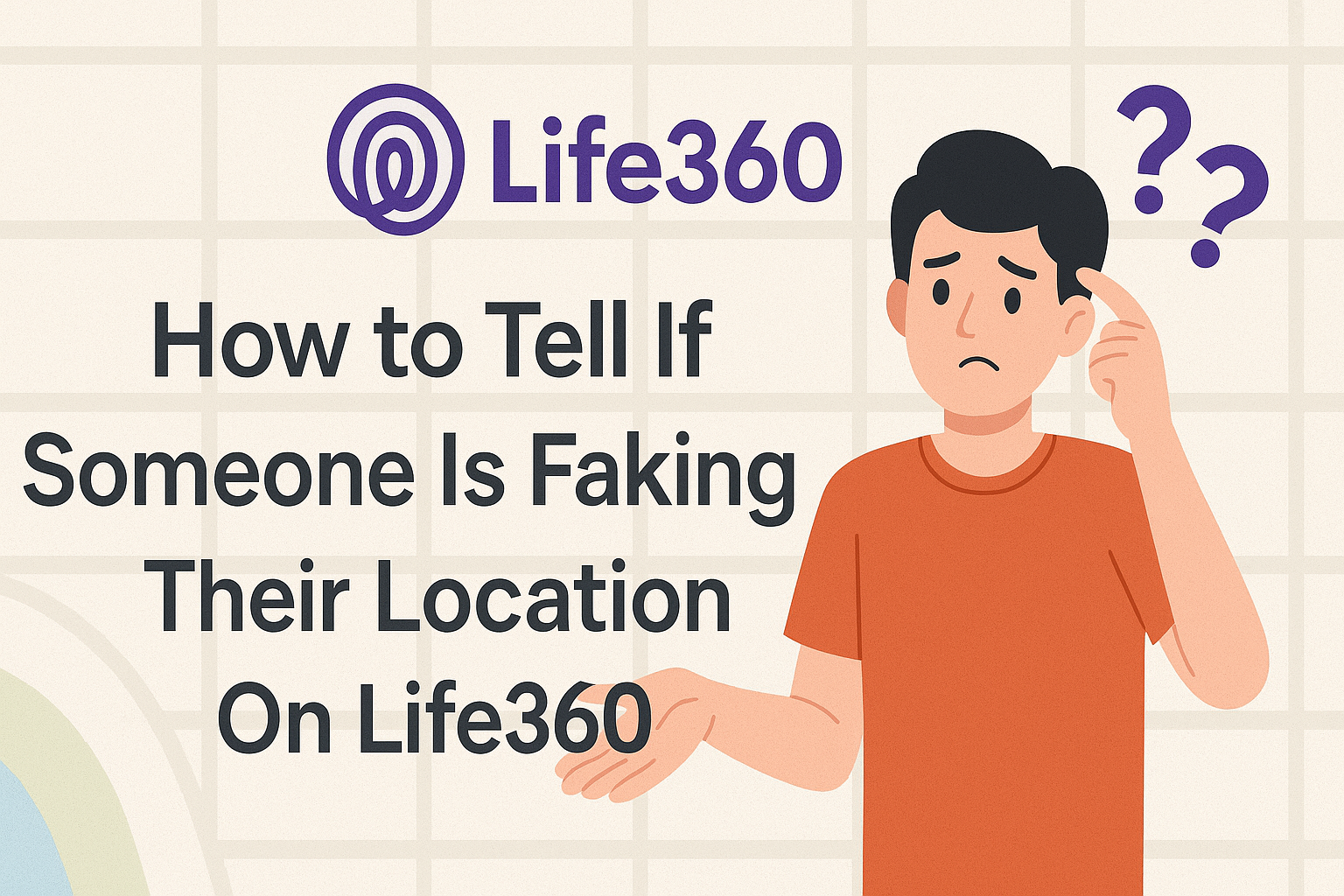 How To Tell If Someone Is Faking Their Location On Life360 - iFoneTool